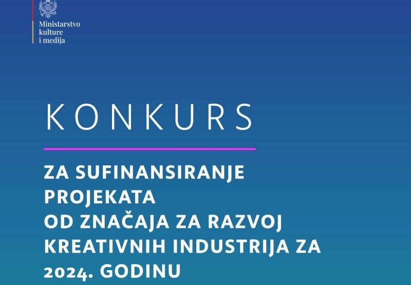 Raspisan Konkurs za sufinansiranje projekata od značaja za razvoj kreativnih industrija ...